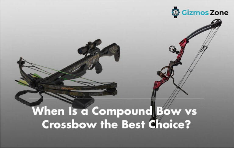 When Is a Compound Bow vs Crossbow the Best Choice? - Gizmos Zone