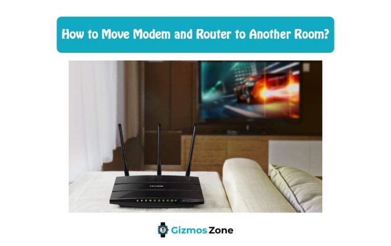 How to Move Modem and Router to Another Room? - Gizmos Zone