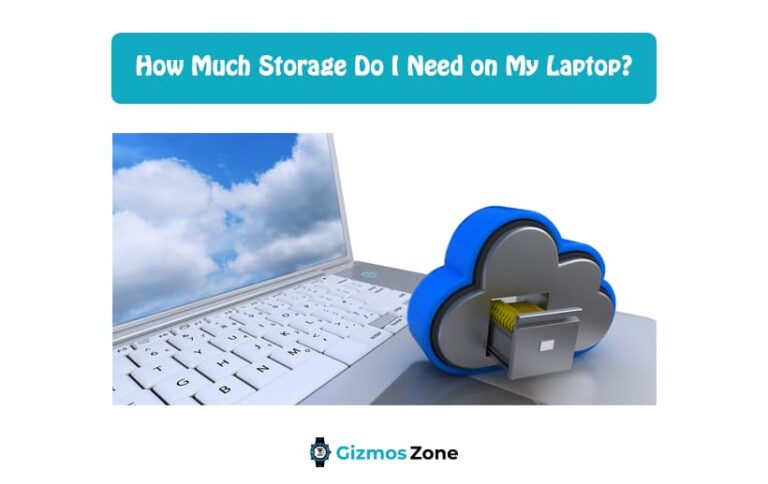 How Much Storage Do I Need on My Laptop?