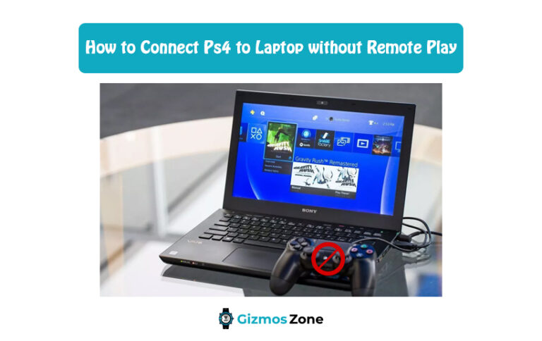 How to Connect Ps4 to Laptop without Remote Play [Step By Step Guide ...