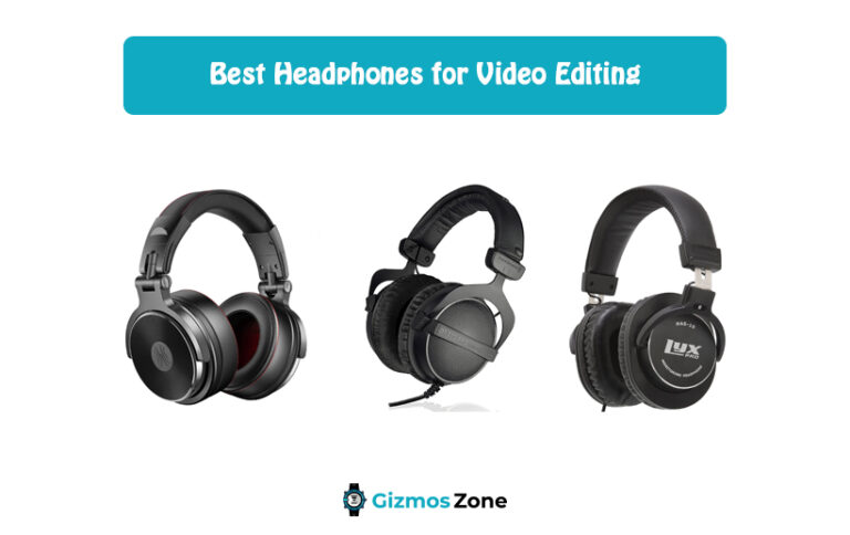 10 Best Headphones for Video Editing [Film, YouTube & More] in 2023