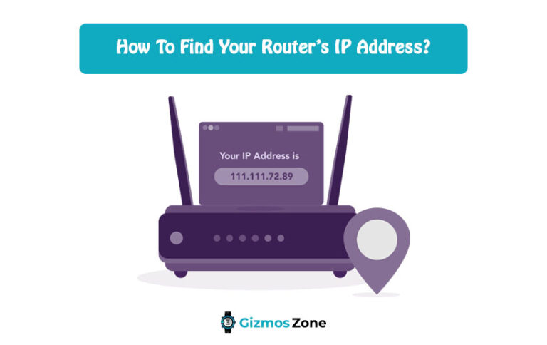 How To Find Your Router’s IP Address? - Gizmos Zone
