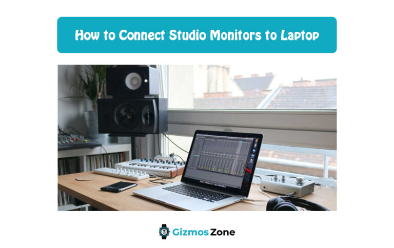 How to Connect Studio Monitors to Laptop - Gizmos Zone