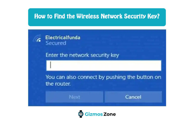 How to Find the Wireless Network Security Key? - Gizmos Zone