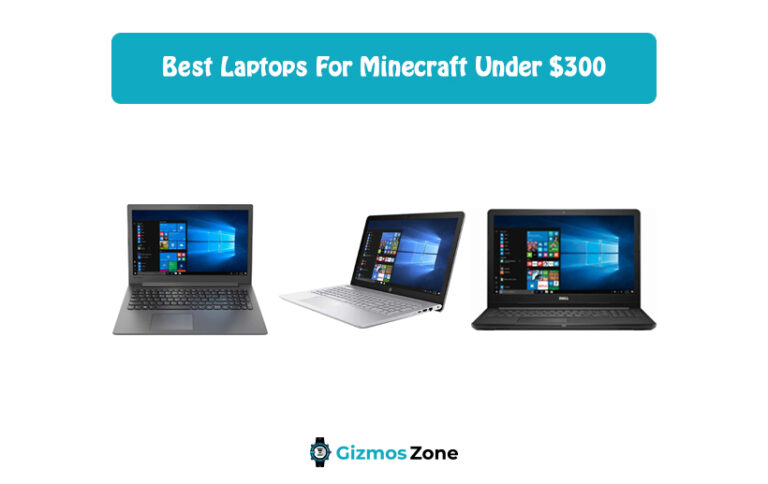 12 Best Laptops For Minecraft Under $300 in 2023 - An Ultimate Guide