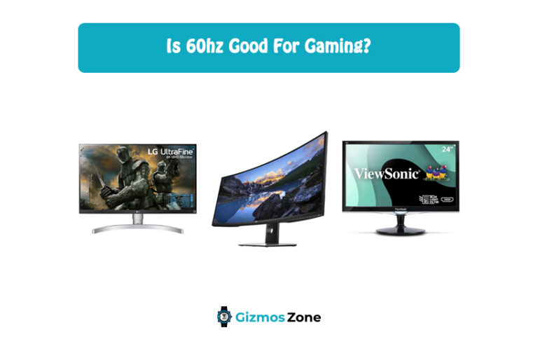 Is 60hz Good For Gaming? [2023]: Top 5+ Best 60hz Monitors to Buy